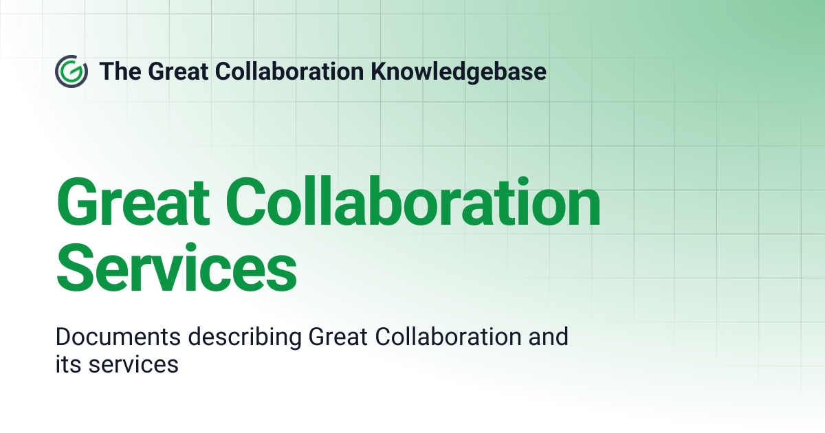 Great Collaboration Services | The Great Collaboration Knowledgebase