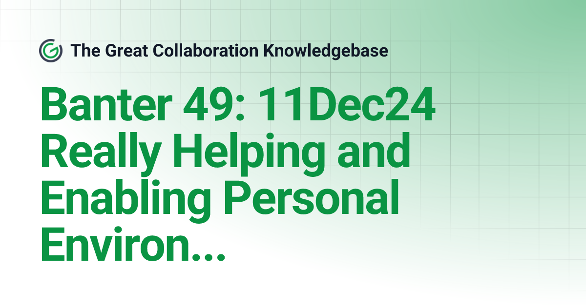 Banter 49: 11Dec24 Really Helping and Enabling Personal Environmental Action, Bob Earll | The ...