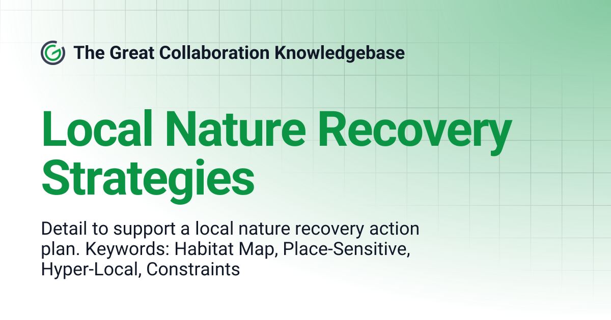 Local Nature Recovery Strategies | The Great Collaboration Knowledgebase