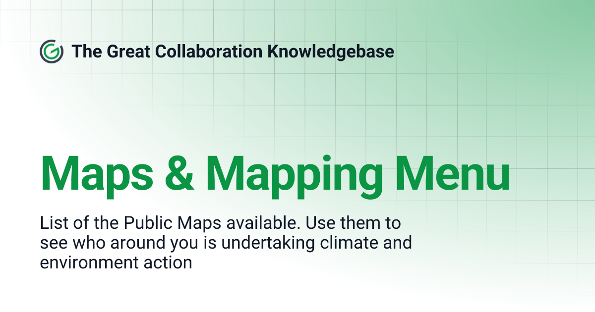 Maps & Mapping Menu | The Great Collaboration Knowledgebase